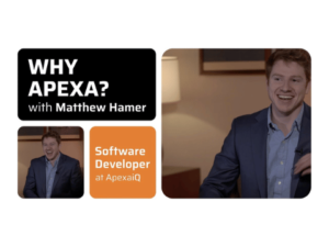 Why Apexa – Matthew Hamer – Software Developer, ApexaiQ