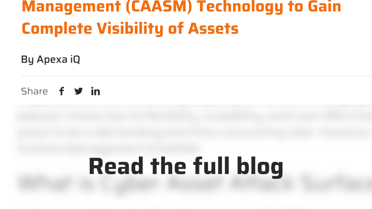 How to Use Cyber Asset Attack Surface Management (CAASM) Technology to ...